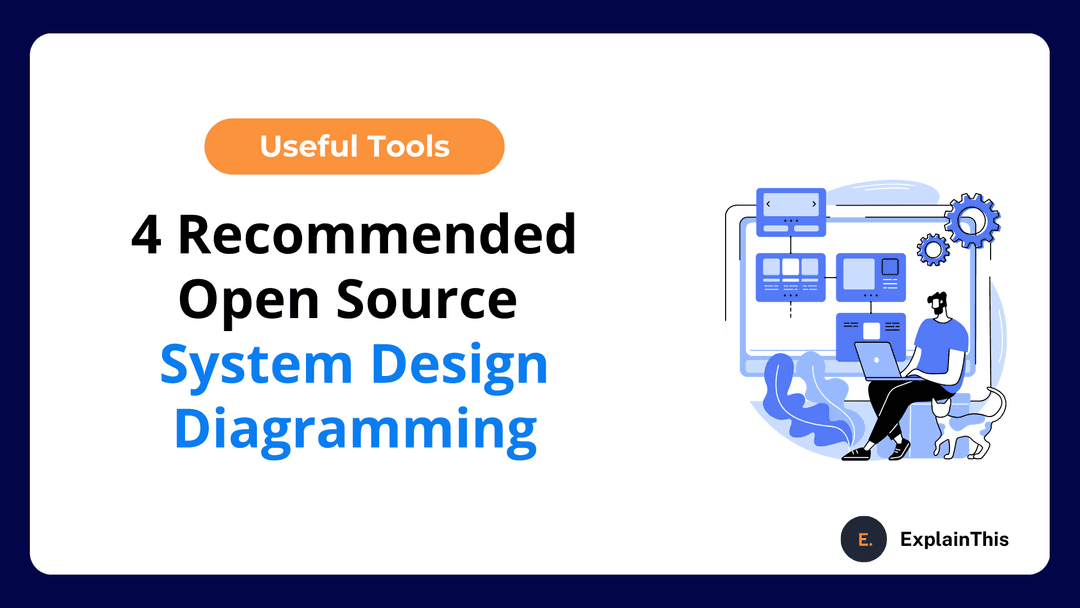 4 Recommended Open Source System Design Diagramming Tools｜ExplainThis