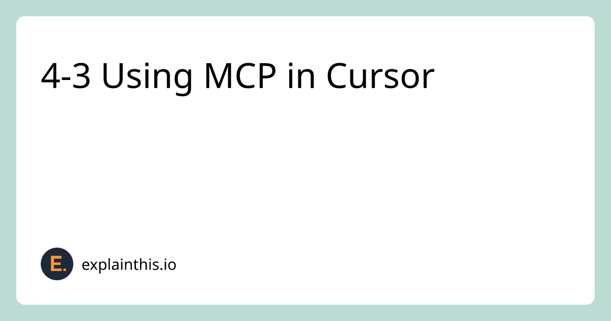 4-3 Using MCP in Cursor｜ExplainThis