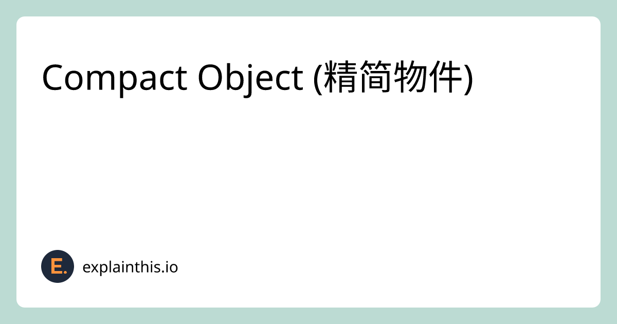 [Medium] LeetCode JS 30 - 2705. Compact Object (精简物件)｜ExplainThis