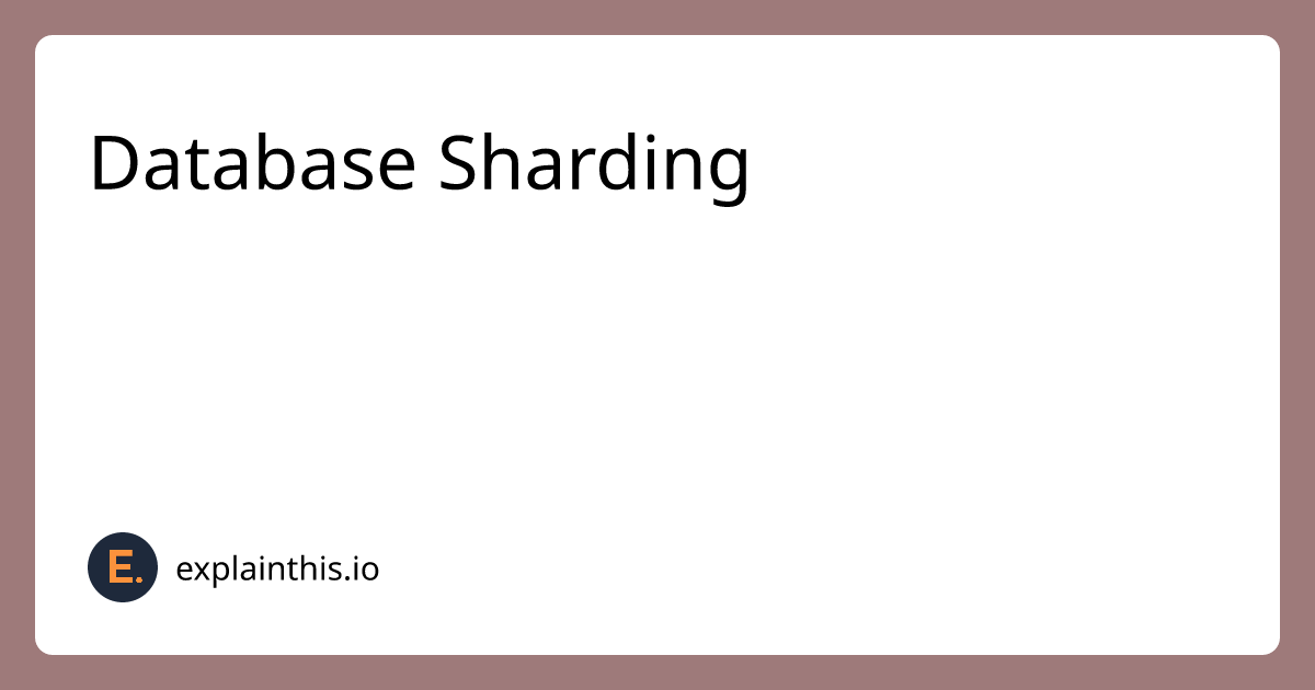 Database Sharding & Replication｜ExplainThis